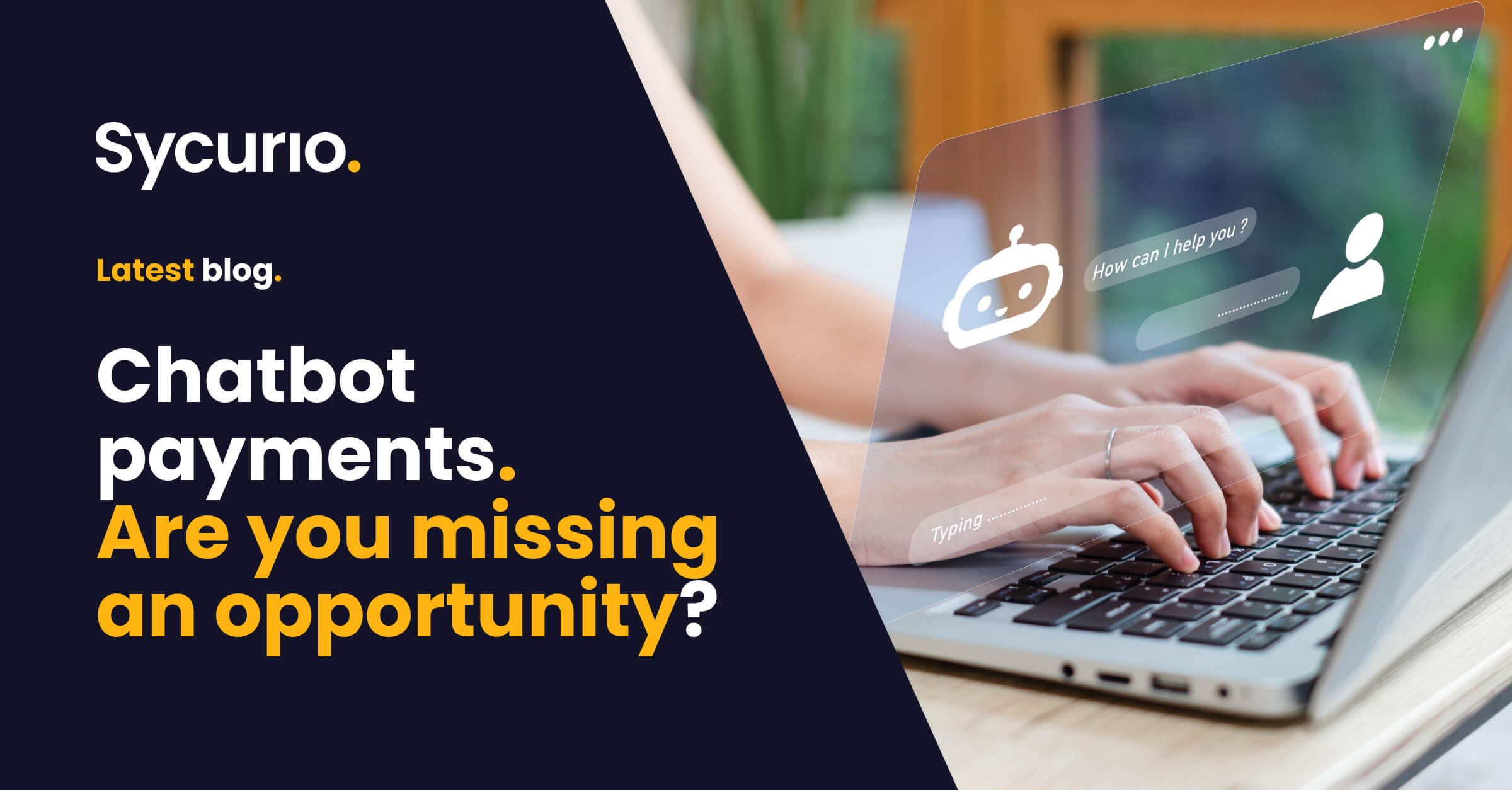 Chatbot payments: are you missing out on a revenue opportunity?